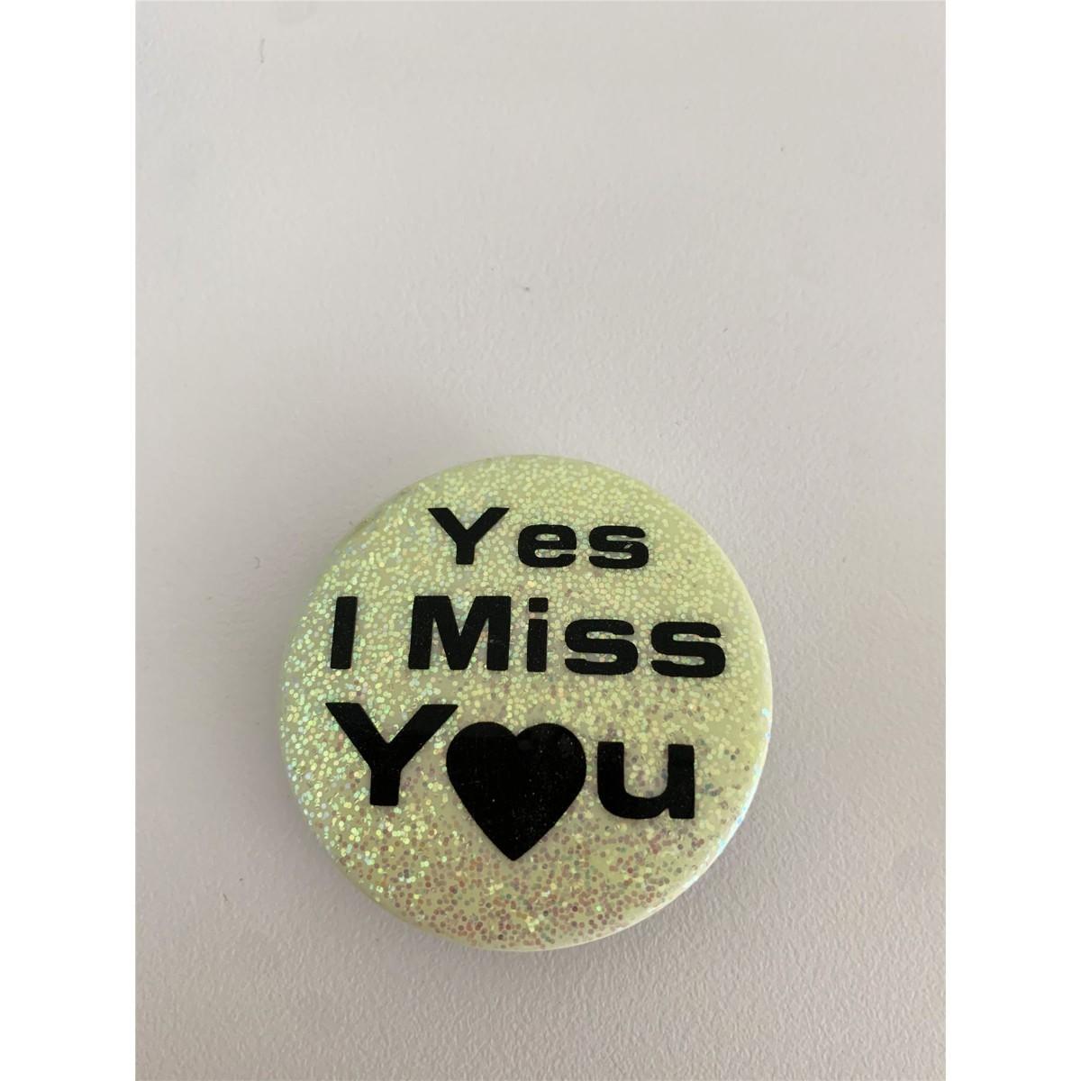 Yes I MIss You vintage pin | EstateSales.org