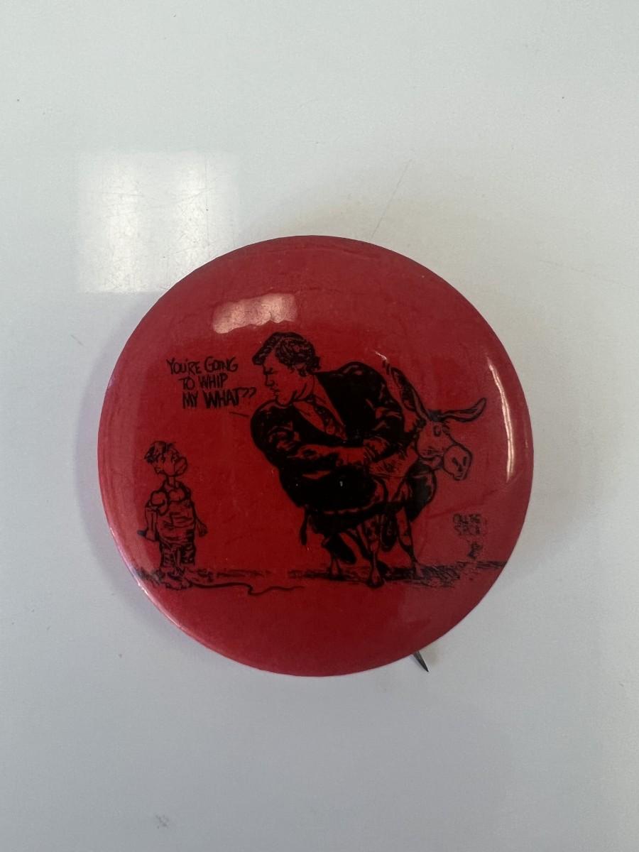 You're Going to Whip my What? pin | EstateSales.org