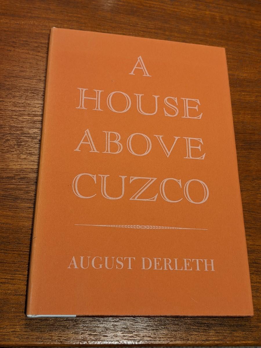 NOS August Derleth A House Above Cuzco | EstateSales.org
