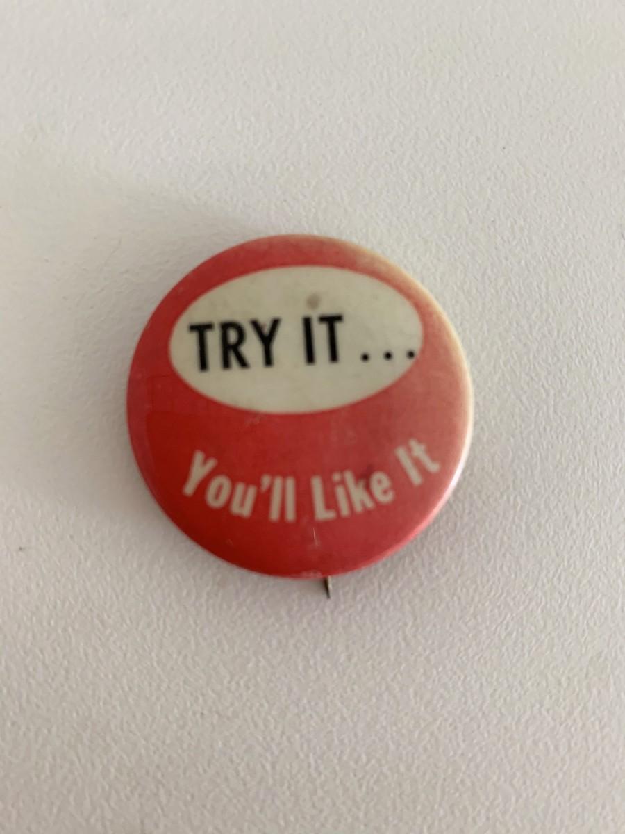 Try it you'll like it vintage pin | EstateSales.org