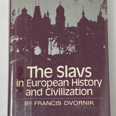 The Slavs in European History and Civilization, Francis Dvornik ...