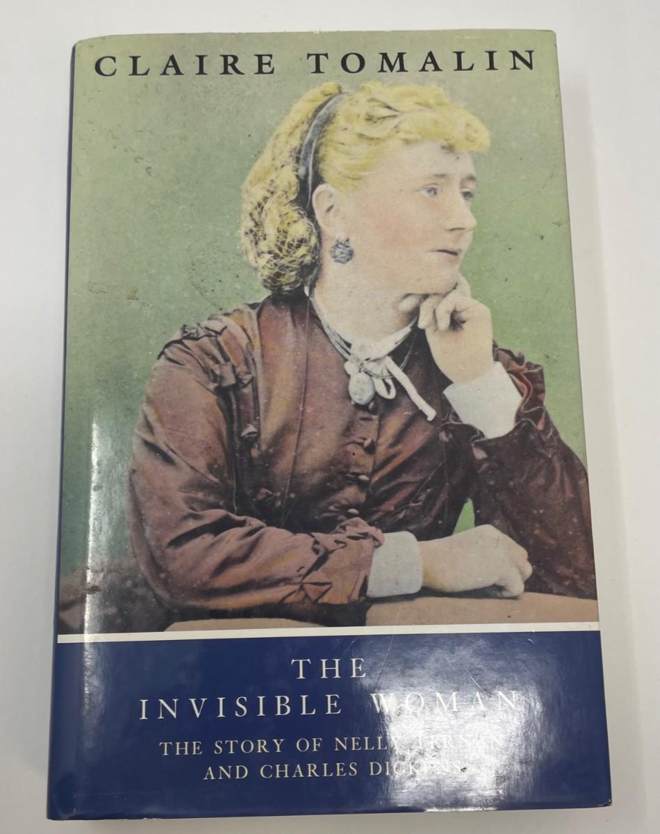 Claire Tomalin / The Invincible Woman. The story of Nelly Ternan and ...