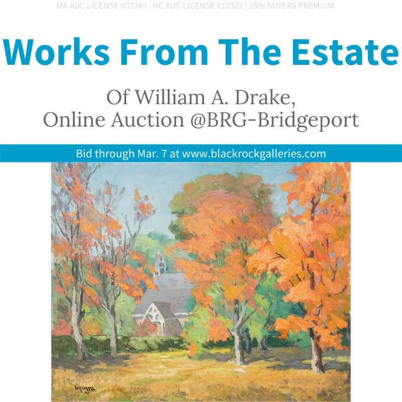 WORKS FROM THE ESTATE OF WILLIAM A. DRAKE, ONLINE AUCTION @BRG ...